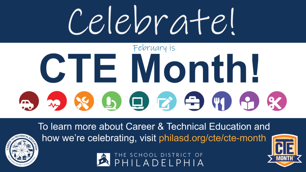 CTE Month Flier - The School District of Philadelphia CTE Month Flier - The School District of Philadelphia