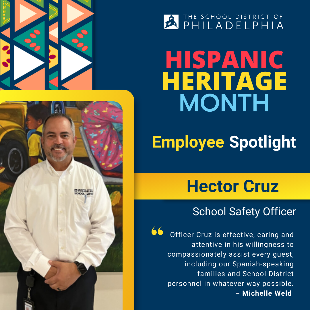 Hispanic Heritage Month_Hector Cruz - The School District of Philadelphia
