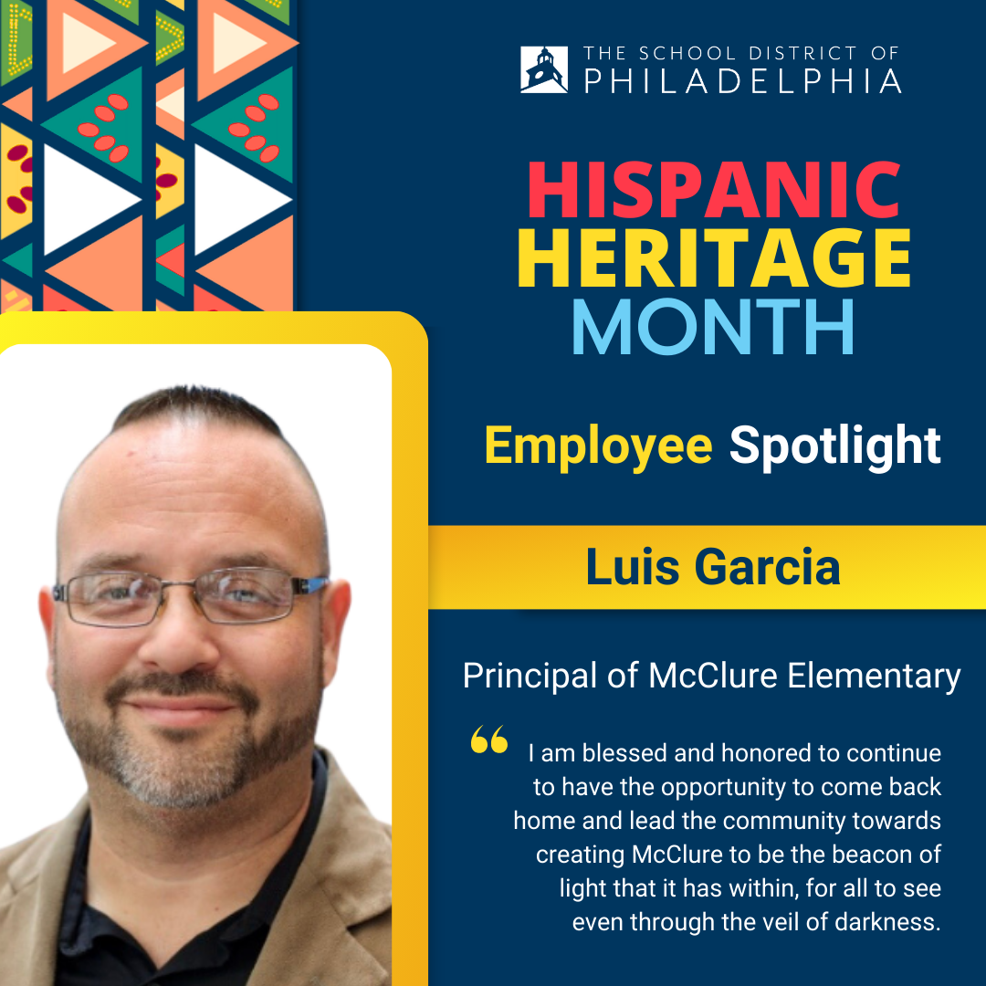 Hispanic Heritage Month_Luis Garcia - The School District of Philadelphia